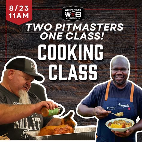 Whiskey 🔥 Pitmaster Throw Down Chad And Kunchi Cooking Class 🔥 Two
