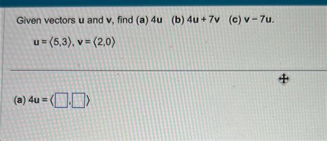 Solved Given Vectors U ﻿and V ﻿find