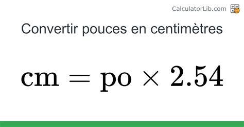 Pouces Centimètres converter po en cm Length Converter Calculateur en ligne