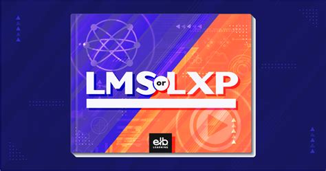 Infographic Download LMS Or LXP How To Deliver Effective Training With Ease