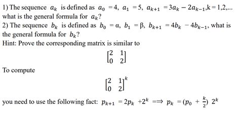 Solved 1 The Sequence Ak Is Defined As Ao 4 A1 5 Ak 1 Chegg Com