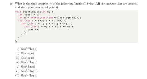Solved C What Is The Time Complexity Of The Following Chegg
