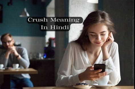 Crush Ka Matlab Pyar Ya Sirf Attraction” By Hinglish Pedia Medium