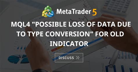 Mql4 Possible Loss Of Data Due To Type Conversion For Old Indicator