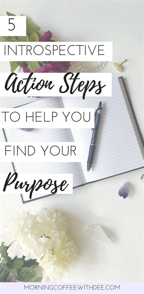 5 Introspective Action Steps To Help You Find Your Purpose In Life Artofit
