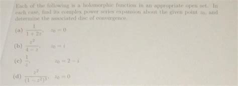 Solved Each Of The Following Is A Holomorphic Function In An