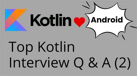 Top Kotlin Interview Q And A 2 Youtube