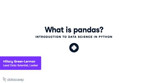 Chapter 2 Loading Data In Pandas What Is Pandas I N T R O D U C T I O N T O D ATA S C I E N C