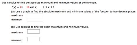 Solved Please Find The Max And Min Values By Using A Graph Chegg Com