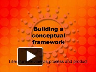PPT Building A Conceptual Framework PowerPoint Presentation Free To View Id E ZmQzO