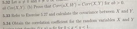 Solved AbCov X Y B Prove That Corr AX BY Corr X Y For Chegg Com