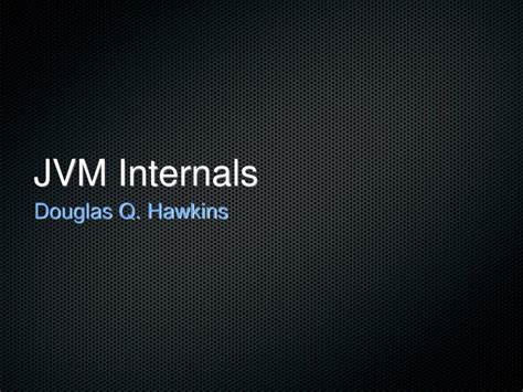 Ppt Jvm Internals Powerpoint Presentation Free Download Id9571840