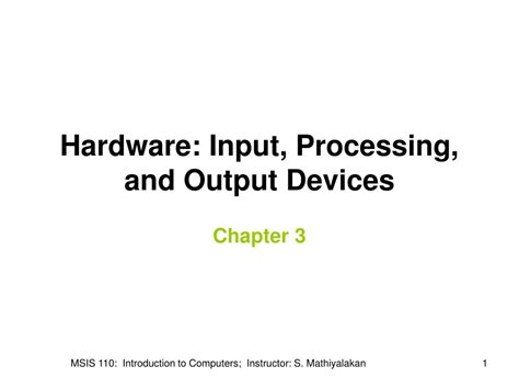 PPT Hardware Input Processing And Output Devices PowerPoint Presentation ID