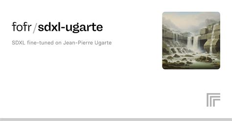 Fofr Sdxl Ugarte Run With An API On Replicate Fofr Sdxl Ugarte Run With An API On Replicate