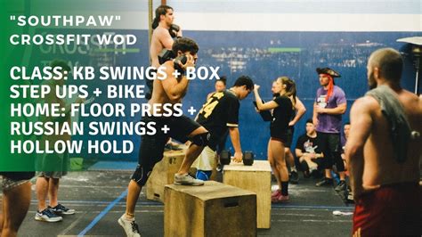 Southpaw Crossfit Wod Kettlebell Swings Kettlebell Box Step Ups