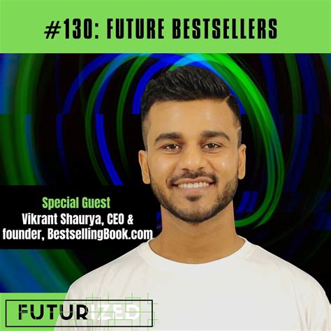Vikrant Shaurya Guest Futurized Podcast