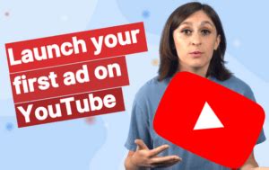 How Do YouTube Ads Work? 13 Steps to Launch YouTube Ads