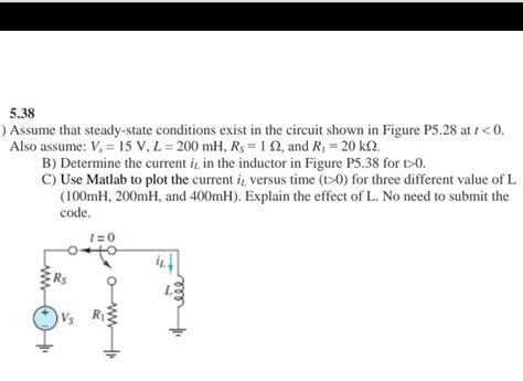 Solved 5 38 Assume That Steady State Conditions Exist In The
