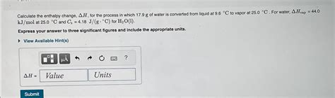 Calculate the enthalpy change ΔH for the process Chegg