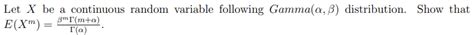 Solved Let X Be A Continuous Random Variable Following Chegg
