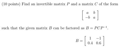 solved 10 ﻿points ﻿find an invertible matrix p ﻿and a