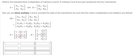 Solved Perform The Indicated Block Multiplication Of