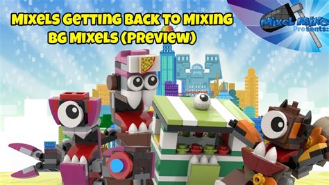 Mixels Getting Back To Mixing Bg Mixels Preview Youtube