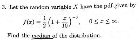 Solved 3 Let The Random Variable X Have The Pdf Given By Chegg Com