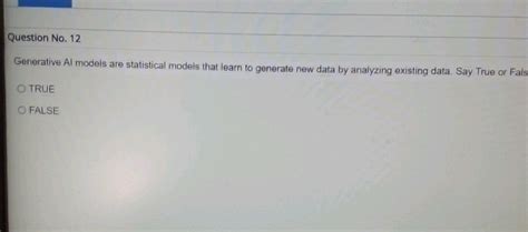 Question No 12 Generative Al Models Are StudyX