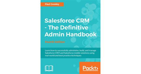 Salesforce Crm The Definitive Admin Handbook Fourth Edition [book]