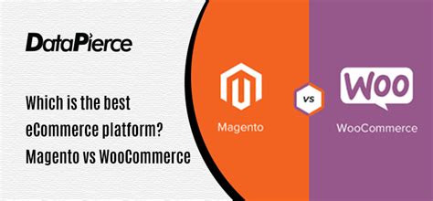 Which Is The Best ECommerce Platform Magento Vs WooCommerce Best Digital Marketing Company