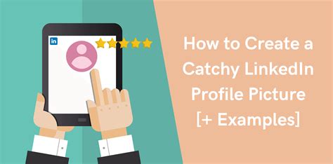 Create A Catchy LinkedIn Profile Picture Examples Octopus CRM