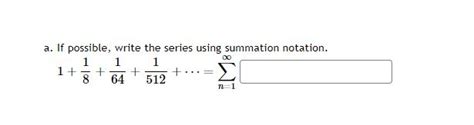 Solved A If Possible Write The Series Using Summation