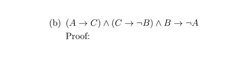 Solved Use Propositional Logic To Prove That The Following