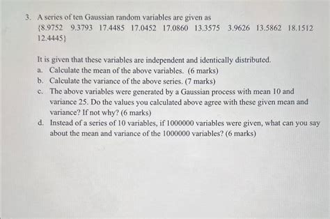 Solved 3 A Series Of Ten Gaussian Random Variables Are