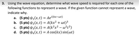 Solved Using The Wave Equation Determine What Wave Speed Is Chegg Com