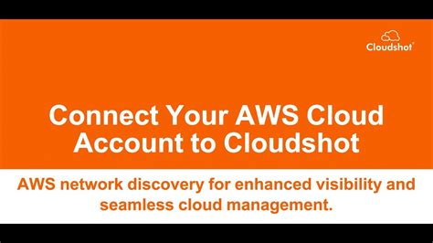 Cloudshot Aws 01 Connect Your Aws Cloud With Cloudshot Youtube