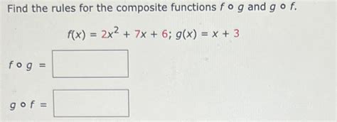 Solved Find The Rules For The Composite Functions Fog And