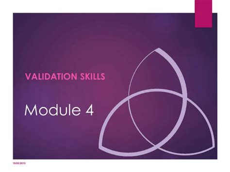 Ppt Module 4 19052015 2 Agenda 1 What Is Validation 2 Powerpoint Presentation 748551