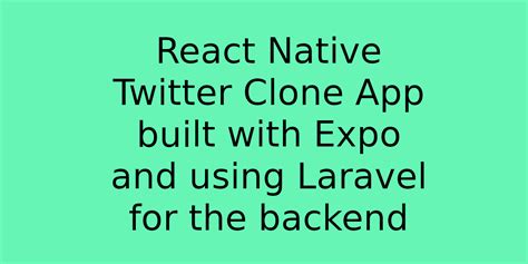 Github Roksprogarlaravel React Native Expo Twitter Clone App