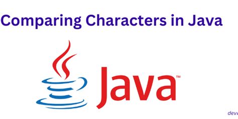 How To Compare Characters In Java Dev Community