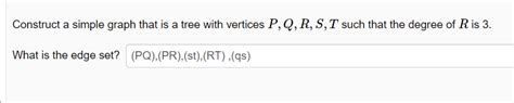 solved construct a simple graph that is a tree with vertices