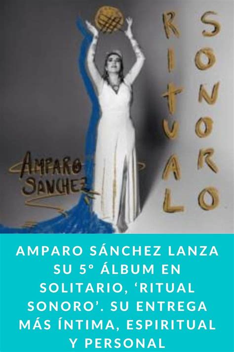 Amparo SÁnchez Lanza Su 5º Álbum En Solitario ‘ritual Sonoro Su