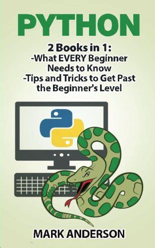 Python: 2 Books in 1: Beginners Guide and Advanced Techniques (Python Crash Course, Python ...