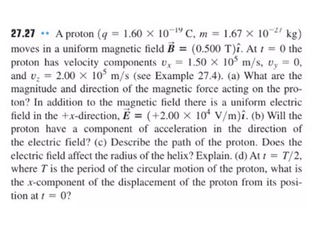 Magnetic And Electric Forces On A Proton In B Field Physics 27 27