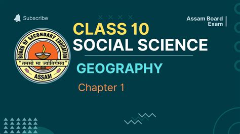 অর্থনৈতিক ভূগোল বিষয়বস্তু আৰু সম্পদ Class 10 Social Science Chapter 1 Complete