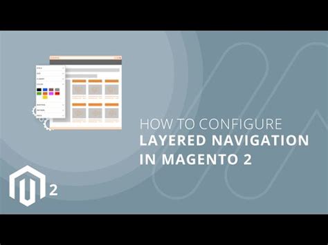 How To Configure Layered Navigation In Magento