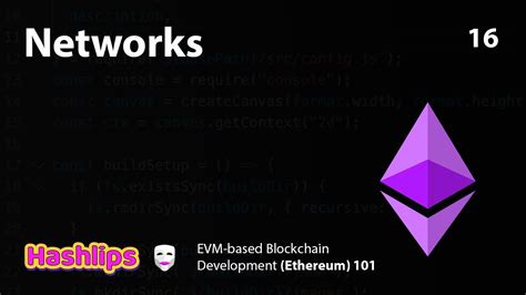 networks evm based blockchain development ethereum 101 part 16