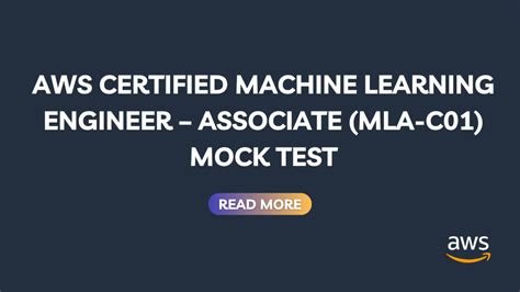 Aws Certified Machine Learning Engineer Associate Mla C01 Mock Test