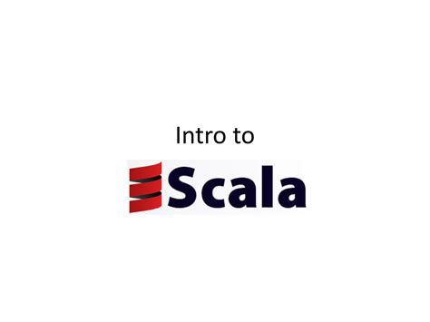 Intro To Scala Ppt